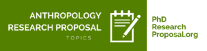 Interesting Ideas for Anthropology Research Online